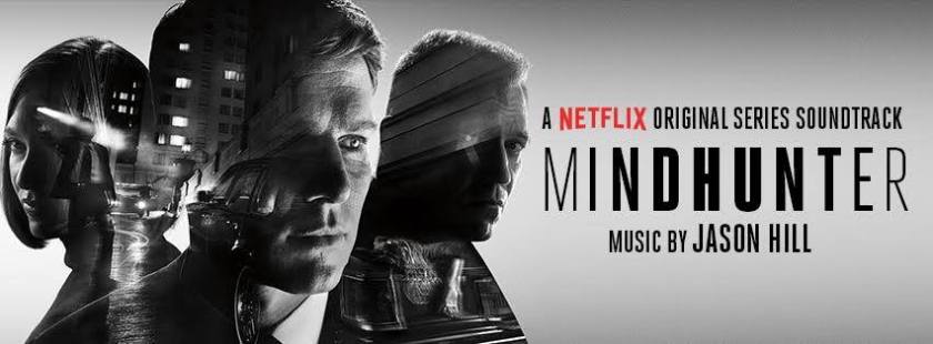 MINDHUNTER. A Netflix Original Series Soundtrack. By Jason Hill – The ...